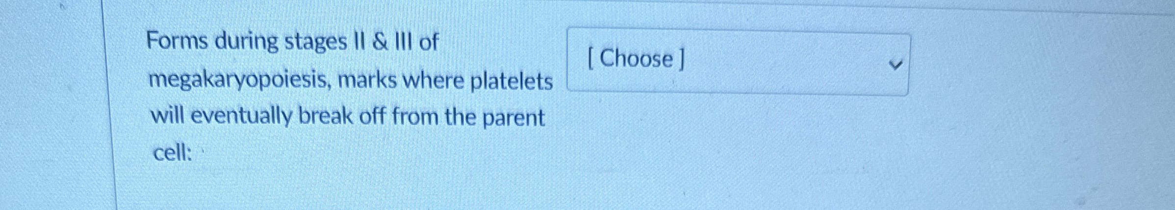 Solved Forms during stages II & III of megakaryopoiesis, | Chegg.com