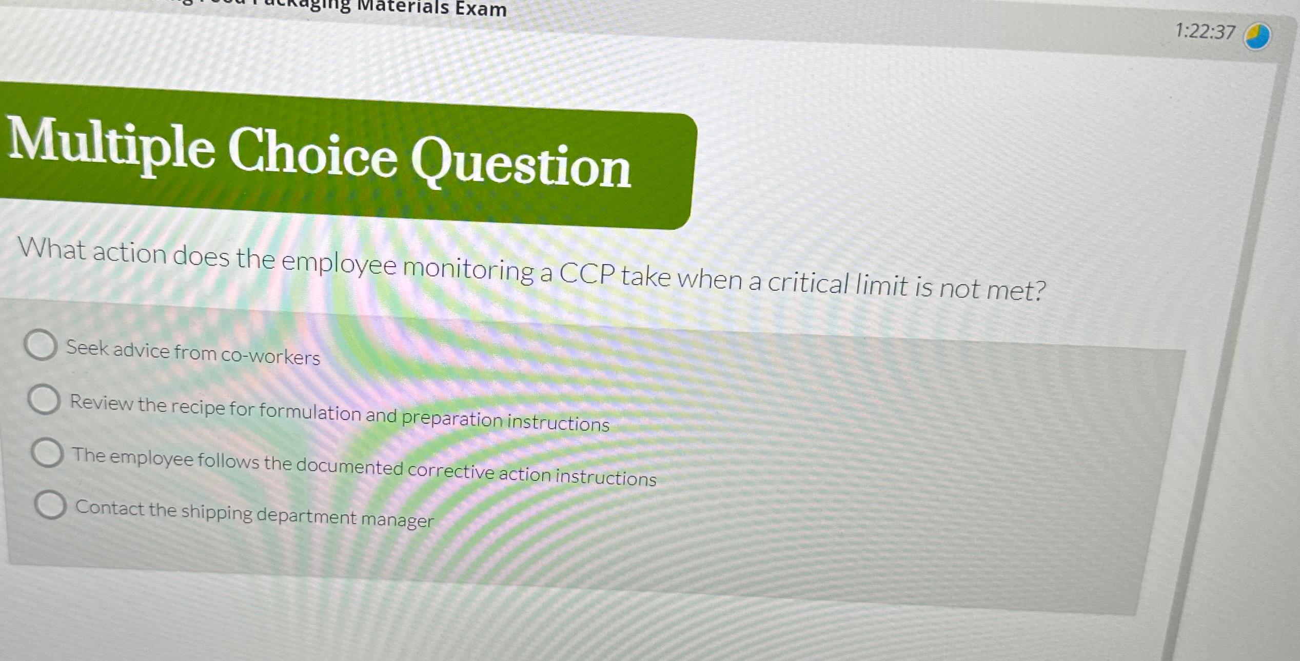 Solved Multiple Choice QuestionWhat action does the employee | Chegg.com