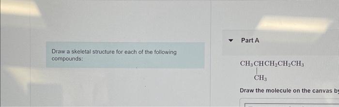 Solved Draw a skeletal structure for each of the following | Chegg.com