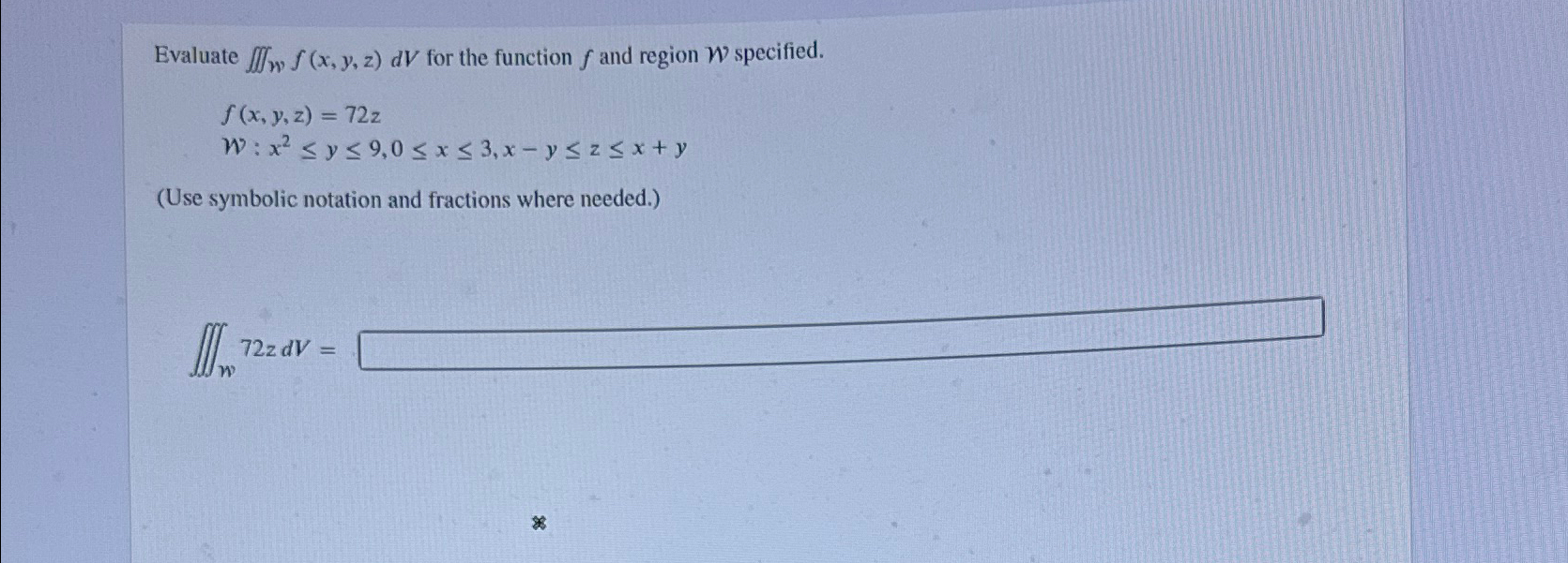 Solved Evaluate ∭wf(x,y,z)dV ﻿for the function f ﻿and region | Chegg.com