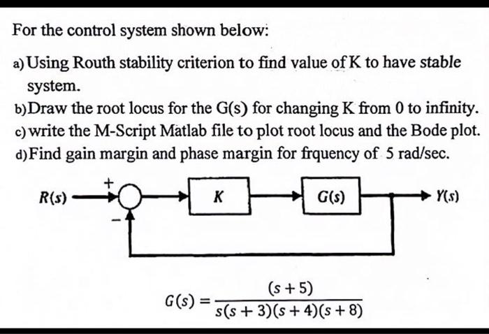 Solved For the control system shown below: a) Using Routh | Chegg.com
