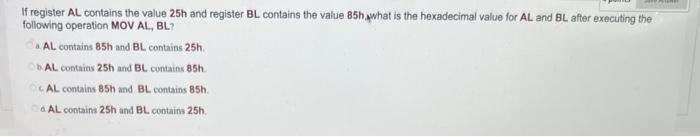Solved If register AL contains the value 25 h and register | Chegg.com