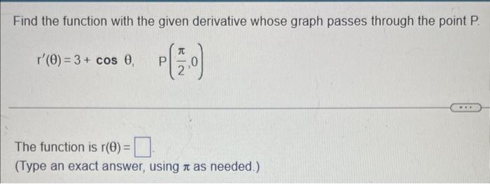 Solved Find the function with the given derivative whose | Chegg.com
