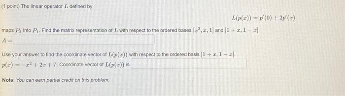 Solved (1 point) The linear operator L defined by | Chegg.com