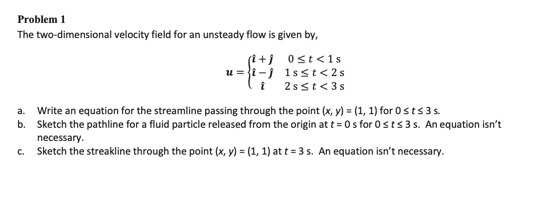 Solved Problem 1The two-dimensional velocity field for an | Chegg.com