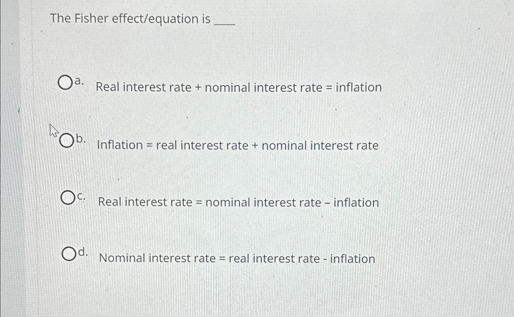 Solved The Fisher effect/equation isڤ. ﻿Real interest rate + | Chegg.com