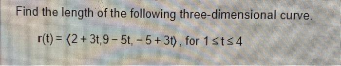 Solved Find the length of the following three-dimensional | Chegg.com