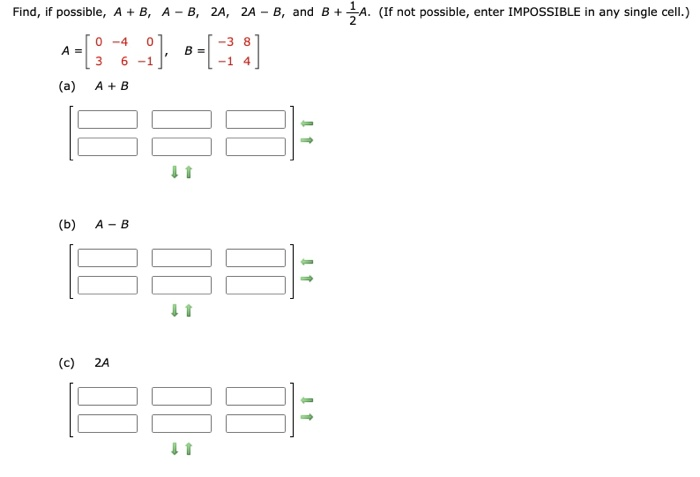 Solved Find, if possible, A + B, A – B, 2A, 2A – B, and B + | Chegg.com