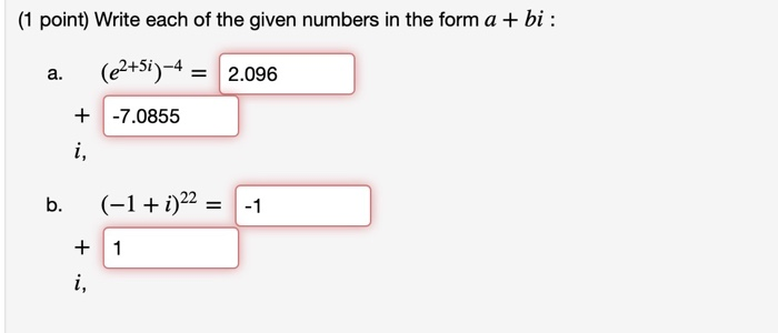 Solved (1 point) Write each of the given numbers in the form | Chegg.com