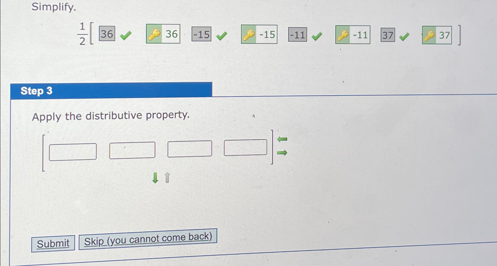 Solved Simplify.12[36vv36*-15vv47vv43]Step 3Apply the | Chegg.com