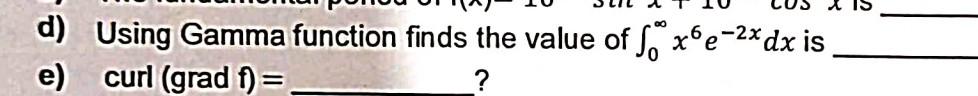 Solved d) Using Gamma function finds the value of | Chegg.com