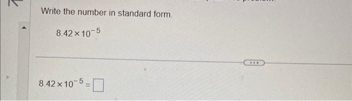 Solved Write the number in standard form. 8.42×10−5 | Chegg.com