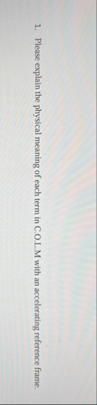 Solved Please explain the physical meaning of each term in | Chegg.com