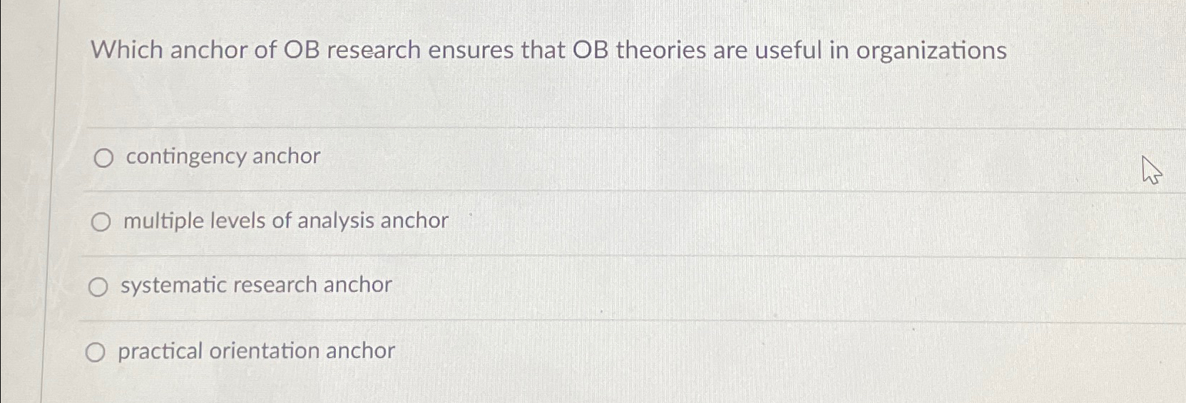 Solved Which anchor of OB research ensures that OB theories | Chegg.com