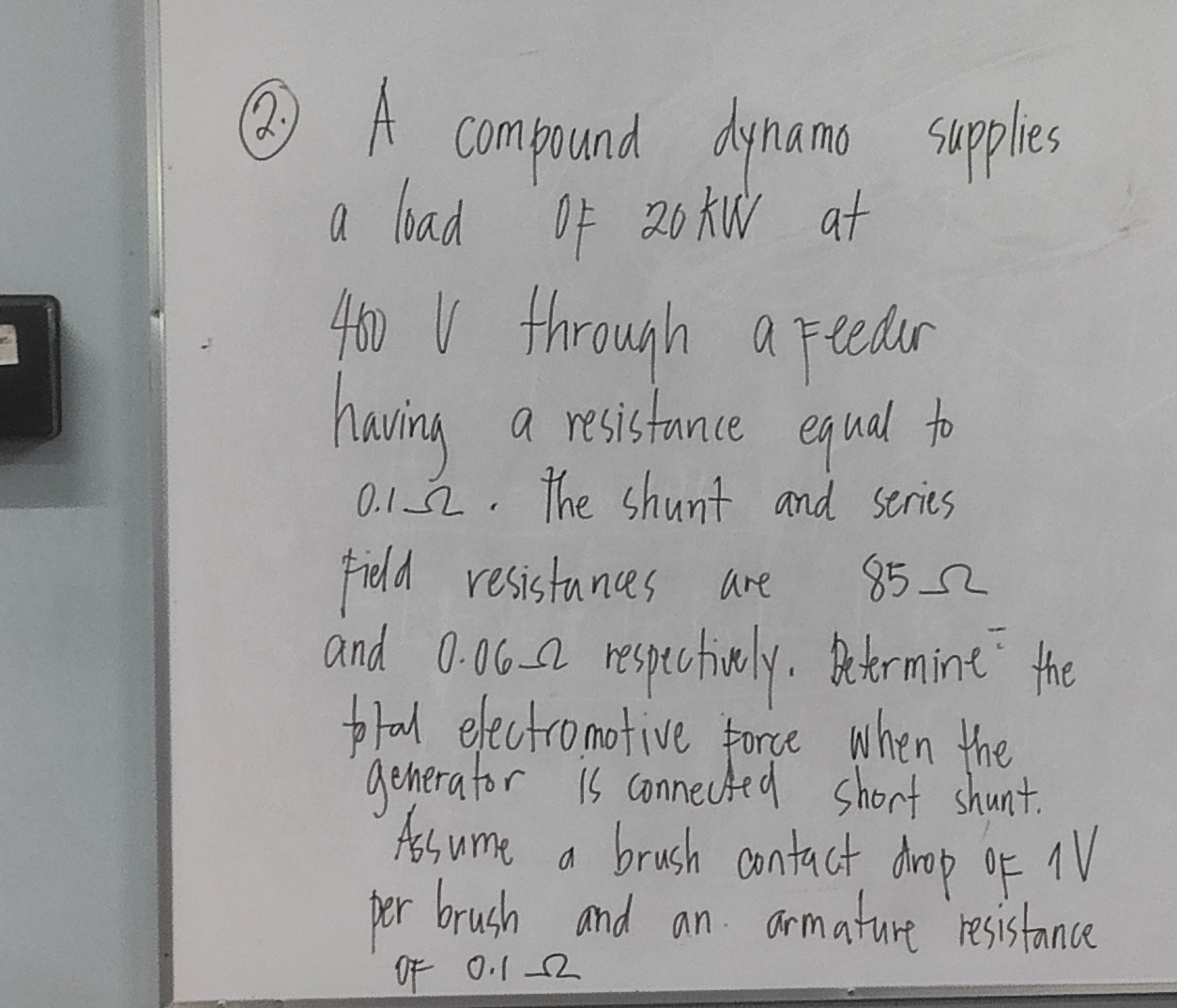 Solved (2.) ﻿A compound dynamo suppliesa load of 20 ﻿KW | Chegg.com