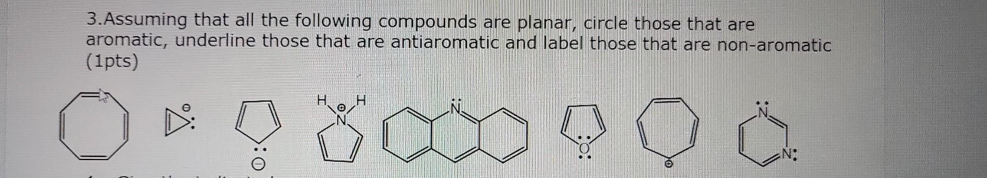 Solved 3. Assuming that all the following compounds are | Chegg.com