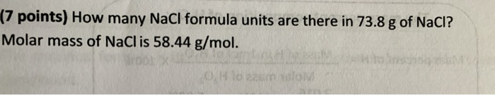 Solved (7 points) How many NaCl formula units are there in | Chegg.com
