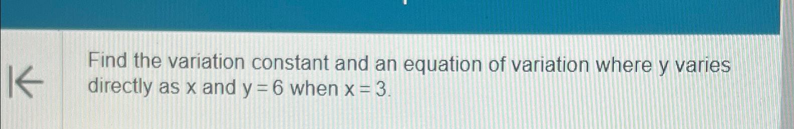 Solved Find the variation constant and an equation of | Chegg.com