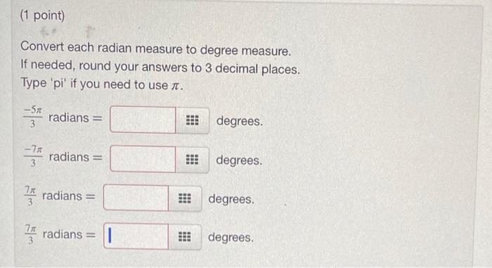 Solved Convert each radian measure to degree measure. If | Chegg.com