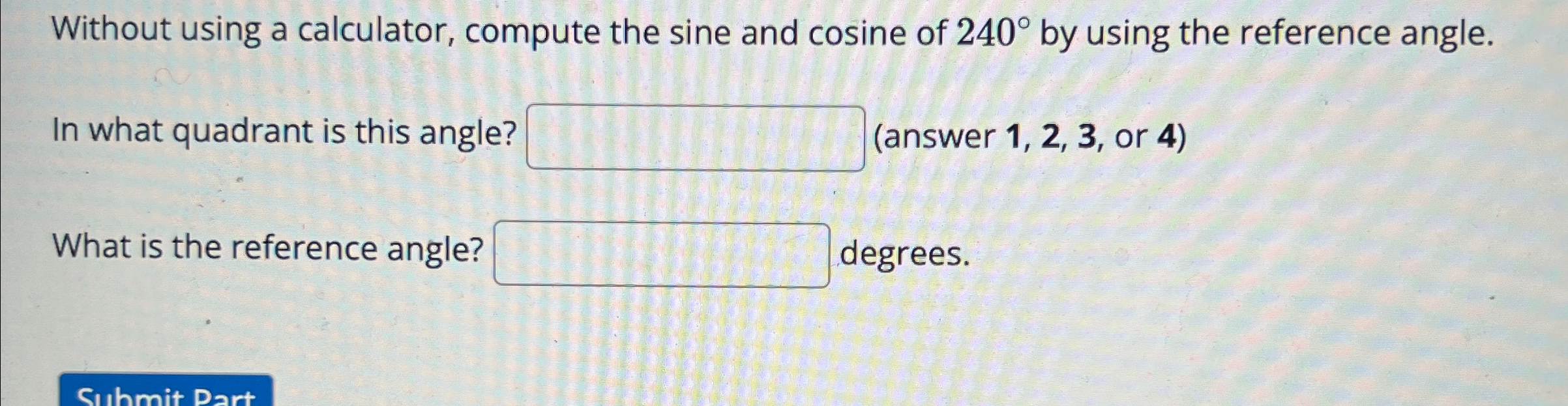Solved Without using a calculator, compute the sine and | Chegg.com Solved Without using a calculator, compute the sine and | Chegg.com