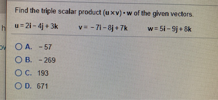 Solved Find the triple scalar product (u xv)•w of the given | Chegg.com