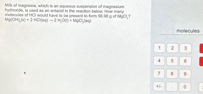 Solved Milk of magnesia, which is an aqueous suspension of | Chegg.com
