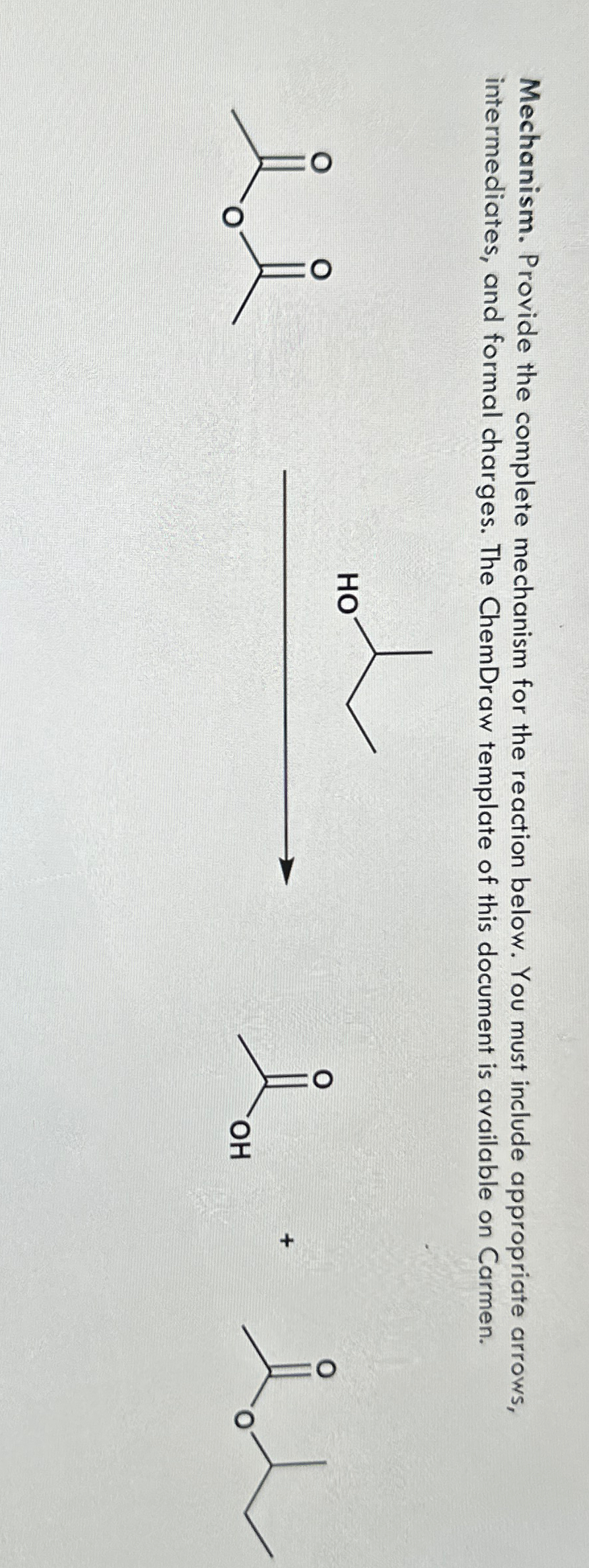 Solved Mechanism. Provide the complete mechanism for the | Chegg.com