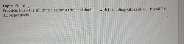 Solved Topic: Splitting Practice: Draw the splitting diagram | Chegg.com