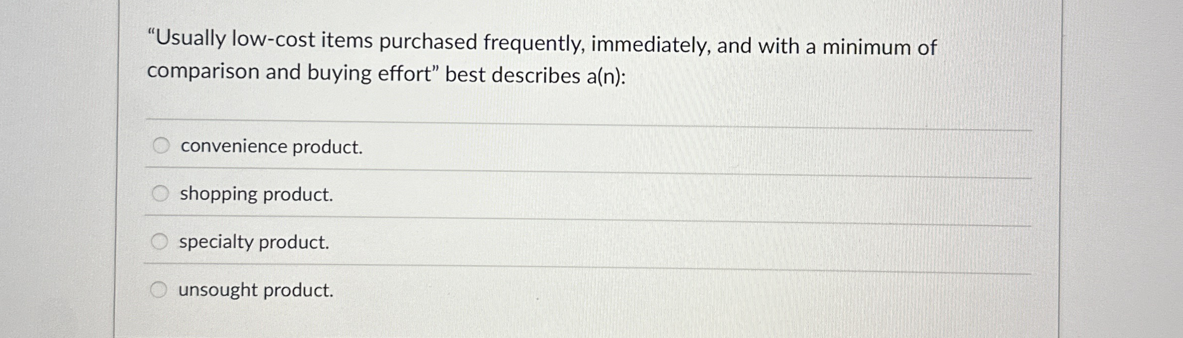 Solved "Usually low-cost items purchased frequently, | Chegg.com