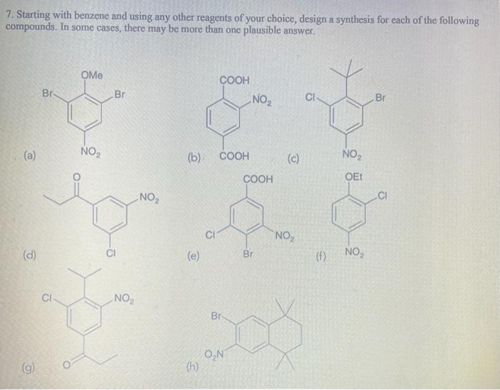 Solved 7. Starting with benzene and using any other reagents | Chegg.com