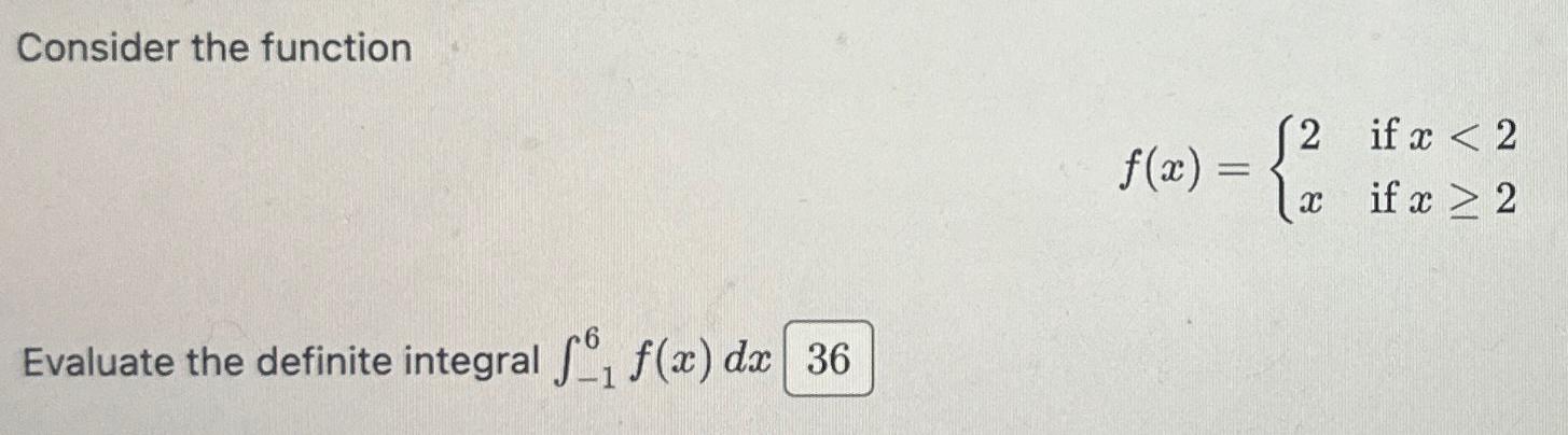 Solved Consider the functionf(x)={2 if x