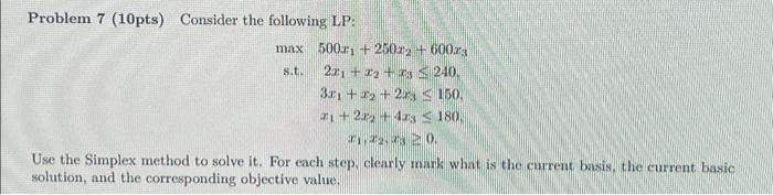 Solved Problem 7 (10pts) Consider the following LP: max s.t. | Chegg.com