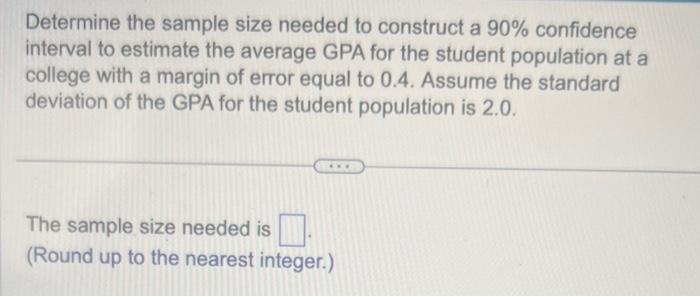 Solved Determine the sample size needed to construct a 90% | Chegg.com