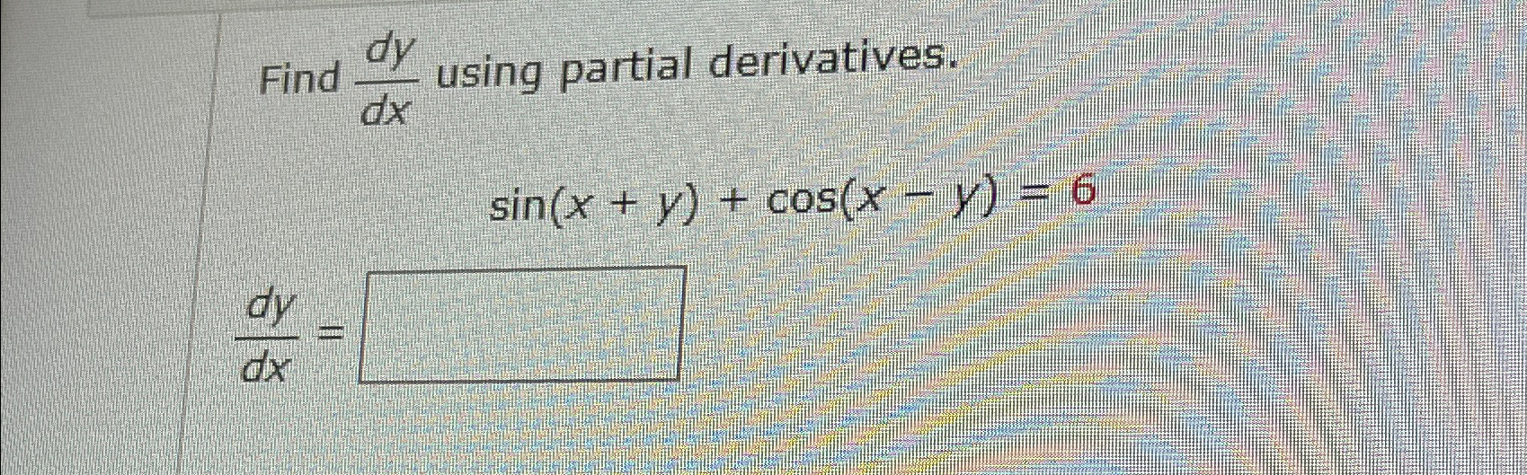 Solved Find dydx ﻿using partial | Chegg.com