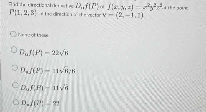 Solved Find the directional derivative Duf(P) of f(x, y, z) | Chegg.com