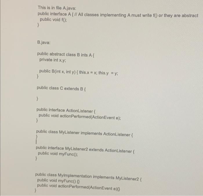 Solved This is in file A.java: public interface A{ // All | Chegg.com