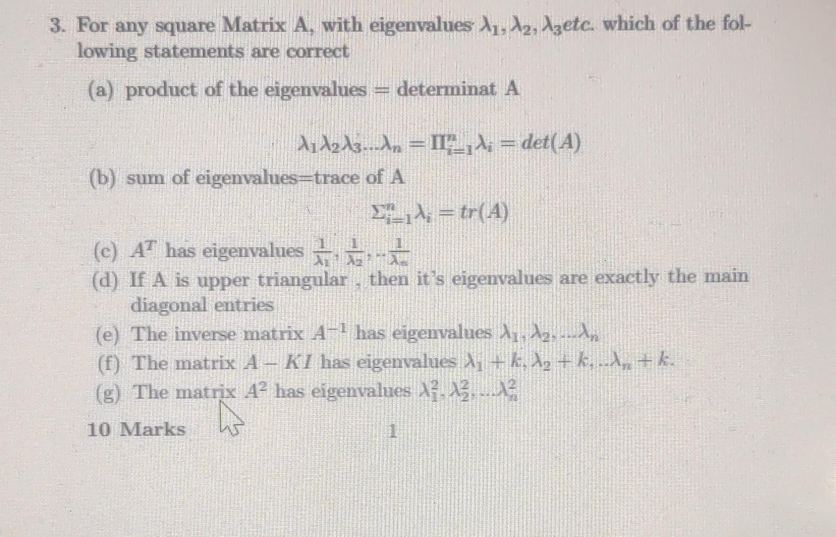 Solved 3. For any square Matrix A, with eigenvalues 11, 12, | Chegg.com