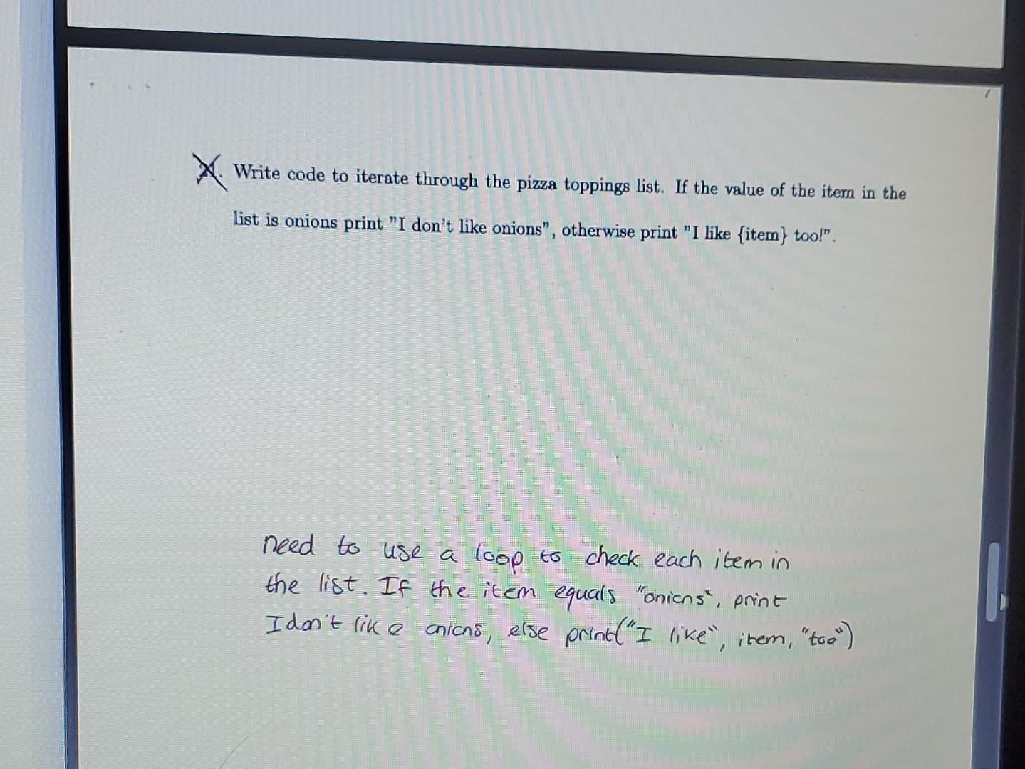 Solved Write code to iterate through the pizza toppings | Chegg.com