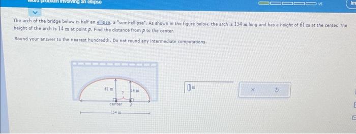Solved The arch of the bridge below is half an ellipse, a | Chegg.com