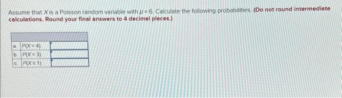 Solved Assume that X is a Poisson random variable with μ=6. | Chegg.com