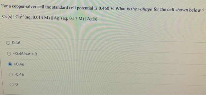 Solved For a copper-silver cell the standard cell potential | Chegg.com
