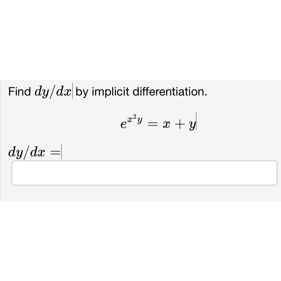 Solved Find dydx|| ﻿by implicit | Chegg.com
