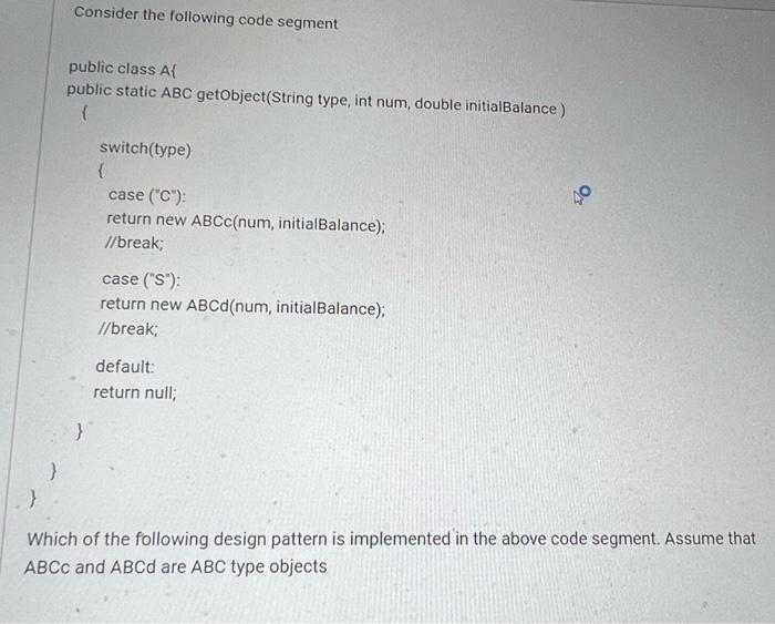 Solved public class A{ public static ABC getobject(String | Chegg.com