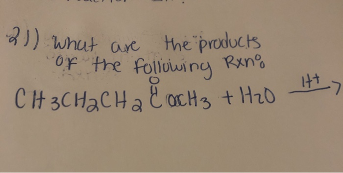 Solved 21) What are the products of the following Rxno | Chegg.com
