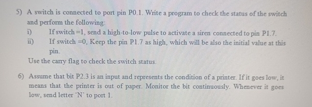 Solved write program in assembly language only.A switch is | Chegg.com Solved write program in assembly language only.A switch is | Chegg.com