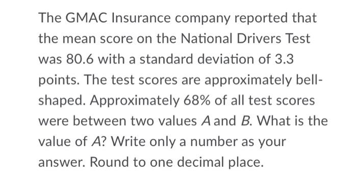 Solved The GMAC Insurance company reported that the mean | Chegg.com