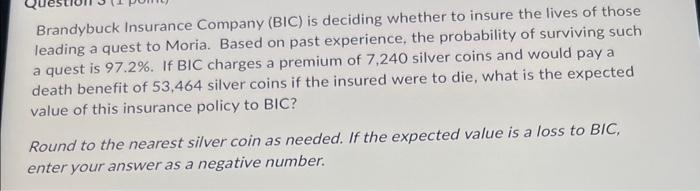 Solved Brandybuck Insurance Company (BIC) is deciding | Chegg.com