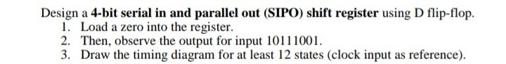 Solved Design a 4-bit serial in and parallel out (SIPO) | Chegg.com
