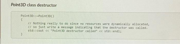 copy the Point3D destructor implentation given at To | Chegg.com