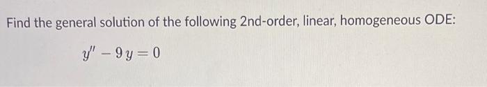 Solved Find the general solution of the following 2 | Chegg.com